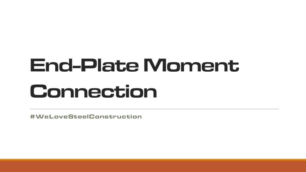 หลักการของ End-Plate Moment Connection - We Love Steel Construction